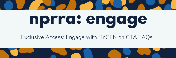 Engage: Exclusive Access: Engage with FinCEN on CTA FAQs | National ...